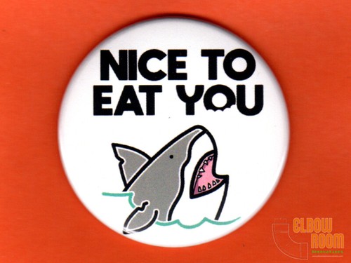 One 2.25" round Nice To Eat You fridge/locker magnet funny shark | eBay