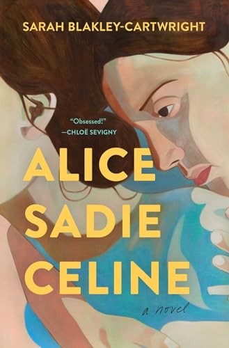 Alice Sadie Celine: A Novel - ACCEPTABLE 9781668021590| eBay