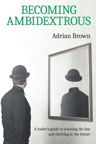Adrian Brown Becoming Ambidextrous (Paperback) (UK IMPORT ...