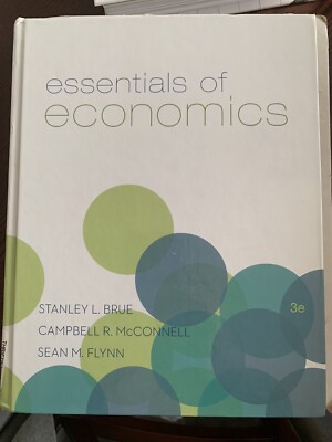 Essentials of Economics by Stanley L. Brue, Sean Flynn, Campbell R ...