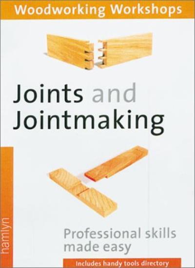 Woodwork W'Shop-Joints/Jointmaking (Woodworking Workshops) 9780600603016 | eBay