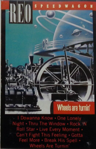 REO SPEEDWAGON--WHEELS ARE TURNIN', USED AUDIO CASSETTE, PASSED OUR ...
