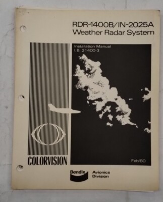 Bendix RDR-1400B/IN-2025A Weather Radar System Installation Manual ...