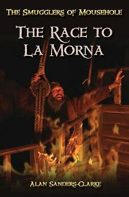 Smugglers of Mousehole : Book 3: the Race to la Morna by Alan Sanders ...