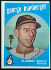1959 Topps #529 GEORGE BAMBERGER (R) ROOKIE Baltimore Orioles MLB EX+ ...