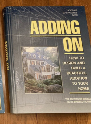 Adding On DIY Renovation How to Design and Build a Beautiful Addition ...