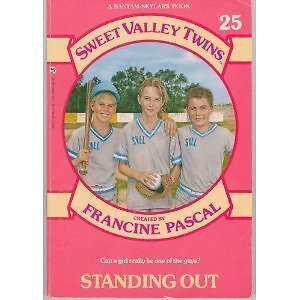 STANDING OUT (SWEET VALLEY TWINS #25) (A BANTAM-SKYLARK By Francine ...