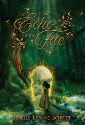 An Echo of the Fae by Jenelle Leanne Schmidt: New 9780988451230| eBay