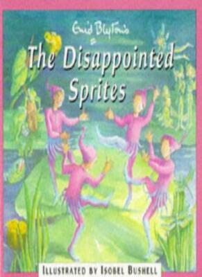 The Disappointed Sprites By Enid Blyton | eBay