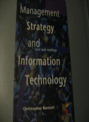 Management Strategy & Information Technology: Text & Readings By ...