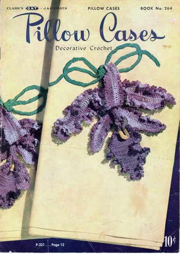 Crochet Patterns Decorative Pillow Cases #264 Coats Clarks Colonial ...