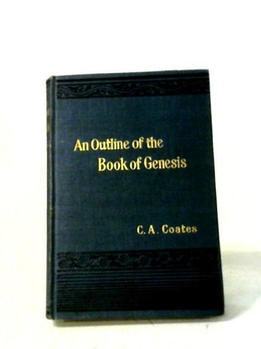 An Outline of The Book of Genesis (C. A. Coates - ) (ID:30218) | eBay UK
