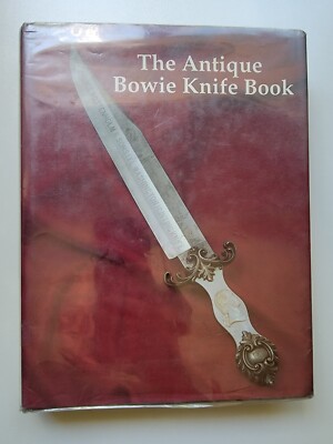 The Antique Bowie Knife Book by Bill Adams | eBay