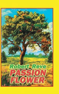 Passion Flower by Robert Reve (English) Hardcover Book | eBay