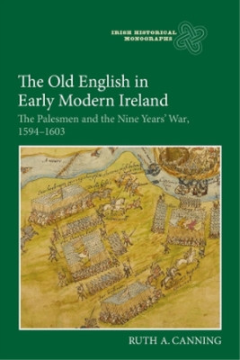 Ruth Canning The Old English in Early Modern Ireland (Relié) | eBay
