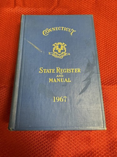 1967 State of Connecticut Register and Manual Secretary of State Blue ...