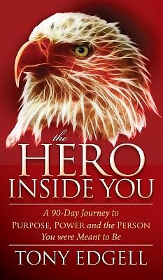 The Hero Inside You 90 Day Journey Purpose Power by Edgell Tony -Hcover ...