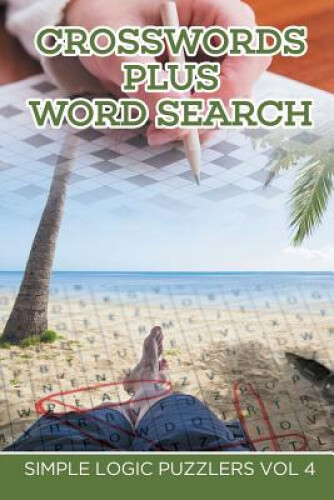 Crosswords Plus Word Search: Simple Logic Puzzlers Vol 4 9781682802465 ...