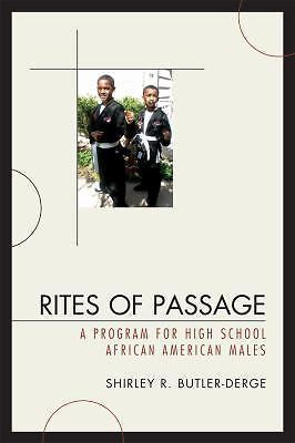 Rites of Passage : A Program for High School African American Males by ...