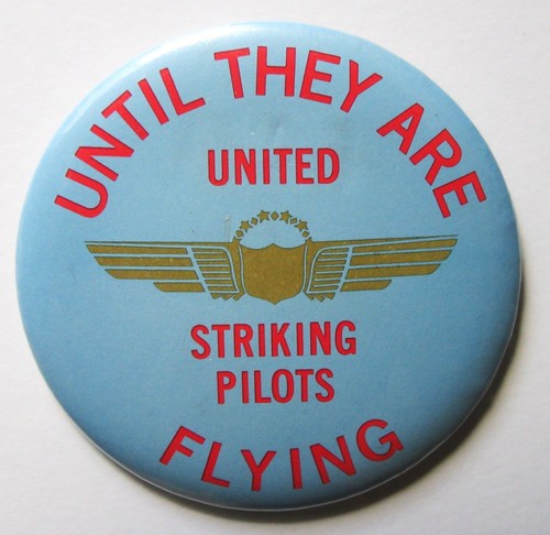 1985 UAL UNITED AIRLINES - STRIKING PILOTS - Labor STRIKE Union big 3.5 ...
