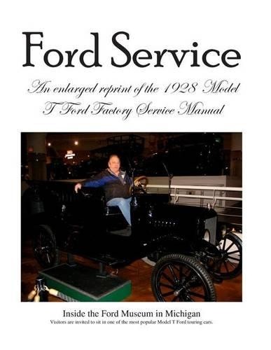 Ford Motor Company Model T Ford Factory Service Manual (Paperback ...