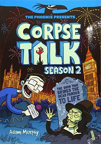 Corpse Talk: Season 2 (The Phoenix Presents) By Adam Murphy ...