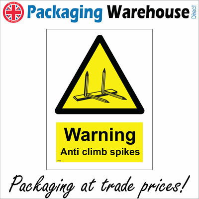 WS569 WARNING ANTI CLIMB SPIKES SIGN UPWARDS SCALING WALLS FENCE SAFETY ...