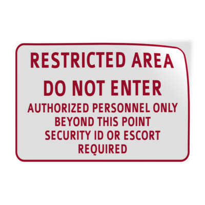 Horizontal Vinyl Stickers Sign Restricted Area Beyond This Required Id ...