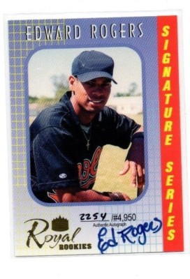 Ed Rogers # 2254 / 4950 Limited Autograph Card Auto Baltimore Orioles ...