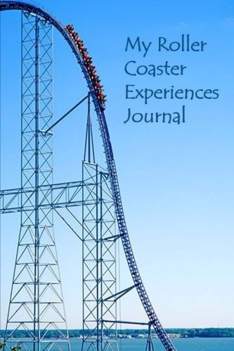 MY ROLLER COASTER EXPERIENCES JOURNAL By Tom Alyea **BRAND NEW ...
