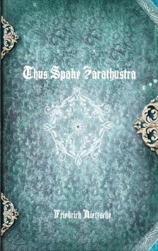 Thus Spake Zarathustra by Friedrich Wilhelm Nietzsche [Hardback ...