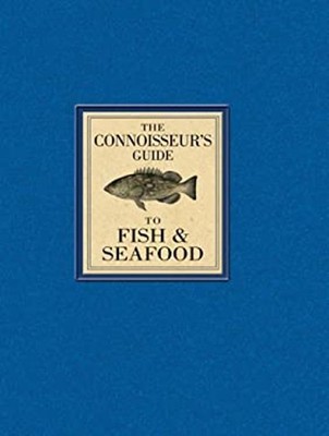 The Connoisseur's Guide to Fish and Seafood Hardcover Wendy Sweet ...