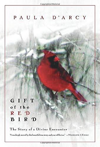 Gift of the Red Bird: The Story of a Divine Encounter PAPERBACK ...