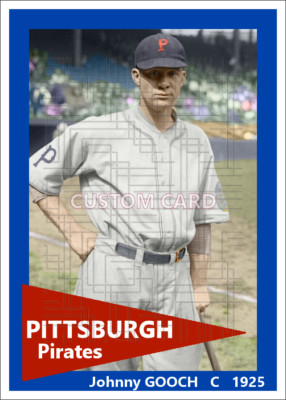 Johnny Gooch - 1925 Pittsburgh Pirates - 2.5x3.5 custom card (blank ...