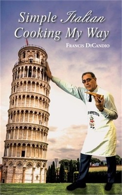 Simple Italian Cooking My Way (Hardback or Cased Book) | eBay