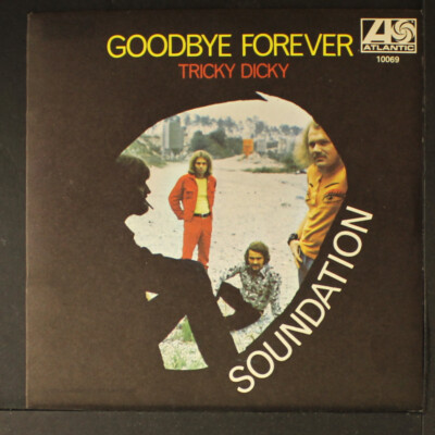 SOUNDATION: goodbye forever / tricky dicky ATLANTIC 7" Single 45 RPM ...