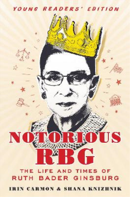 Irin Carmon Notorious RBG: Young Readers' Edition (Relié) | eBay