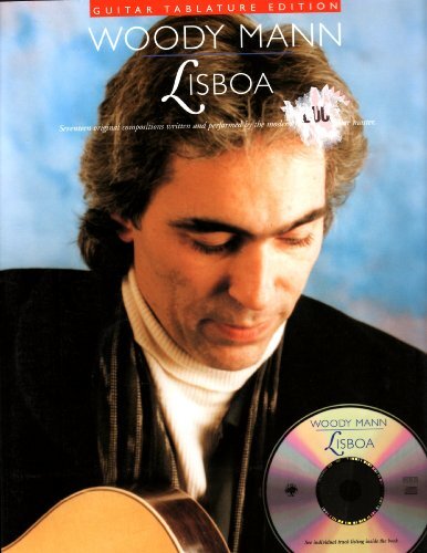 LISBOA: SEVENTEEN ORIGINAL COMPOSITIONS WRITTEN AND By Woody Mann ...