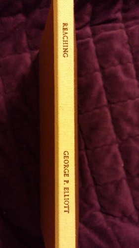 Reaching by George P. Elliott 1979 HC Limited Edition SIGNEDx2 ...