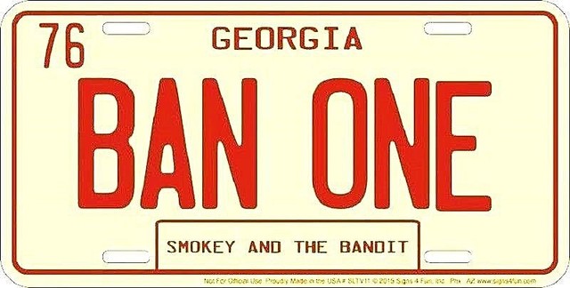 BAN ONE SMOKEY AND THE BANDIT EMBOSSED METAL NOVELTY LICENSE PLATE TAG ...