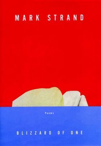 Blizzard of One : Poems by Mark Strand (1998, Hardcover) for sale ...