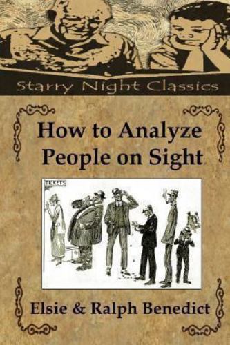 How to Analyze People on Sight by Ralph Benedict and Elsie Benedict (2013, Trade Paperback) for ...