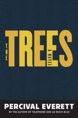 The Trees: A Novel - Paperback By Everett, Percival - VERY GOOD ...