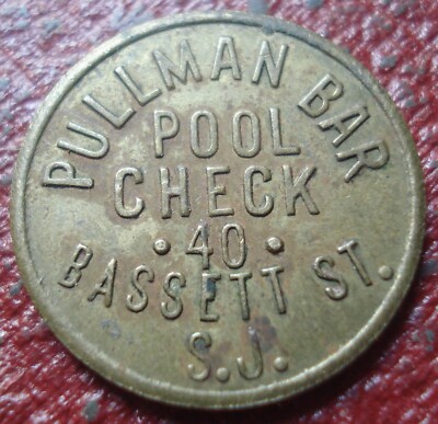 PULLMAN BAR / GOOD FOR 5c IN TRADE TOKEN IN EF CONDITION (SAN JOSE, CA ...