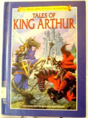 Tales of King Arthur (Library of Fantasy and Adventure Series) - GOOD ...