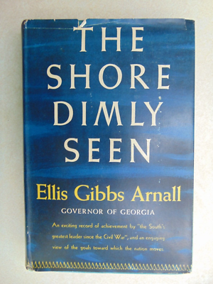 The Shore Dimly Seen Ellis Gibbs Arnall Governor GA Signed HCDJ 1946 ...