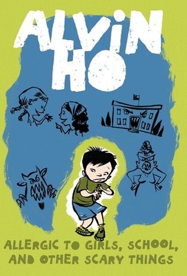 Alvin Ho: Allergic to Girls, School, and Other Scary Things ...