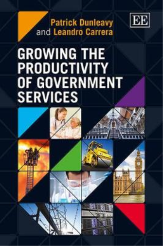 Patrick Dunleavy Lea Growing the Productivity of Governm (Hardback) (UK ...