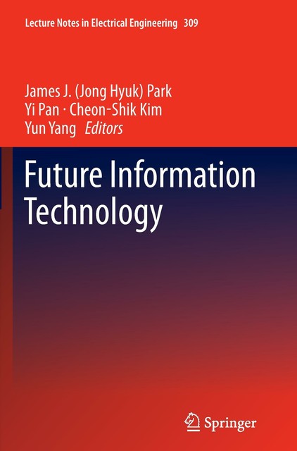 Future Information Technology von Cheon-Shik Kim James J. (Jong Hyuk ...