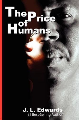 Price of Humans by J. L. Edwards (2011, Trade Paperback) for sale ...